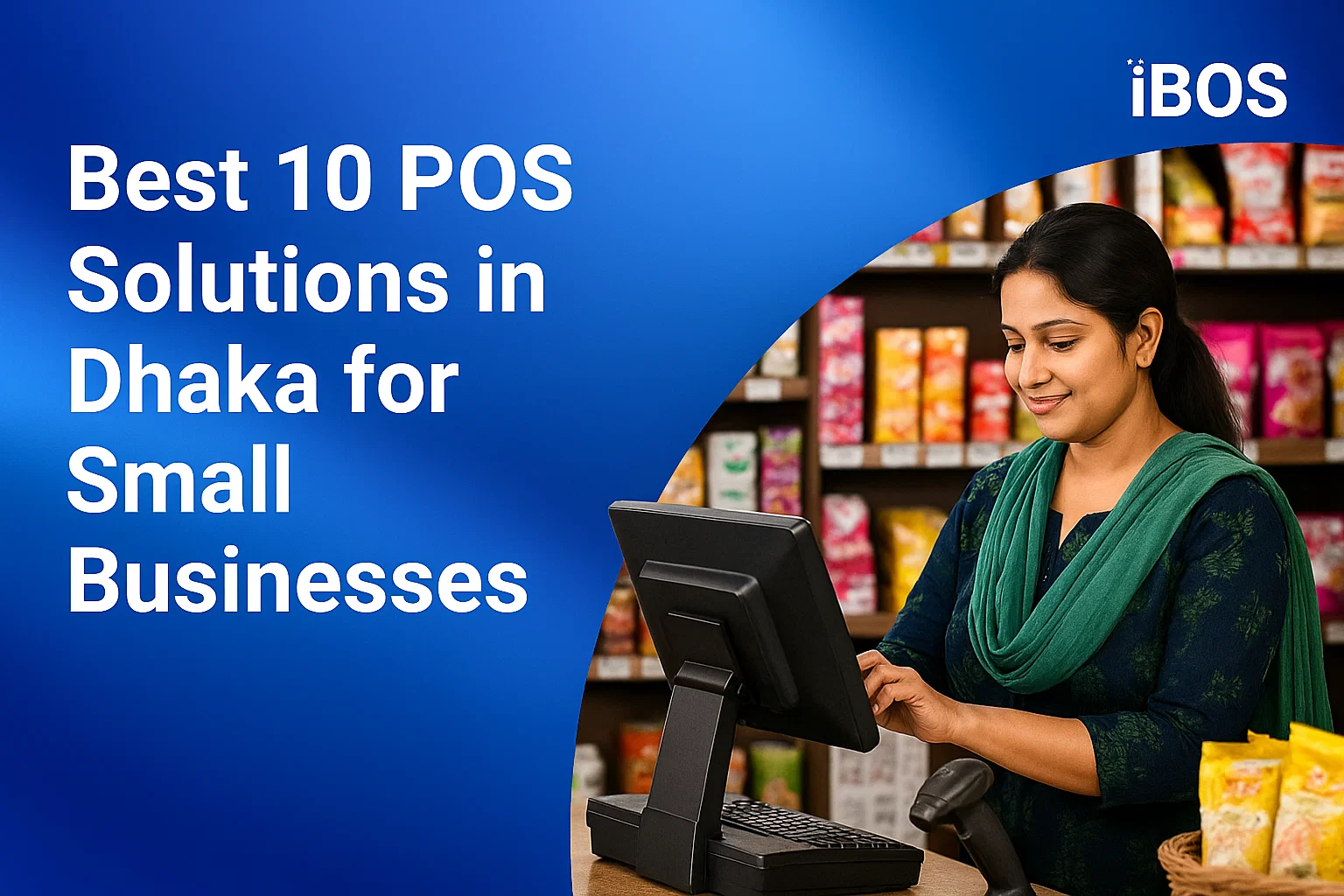 Best 10 POS Solutions in Dhaka for Small Businesses - AKIJ iBOS